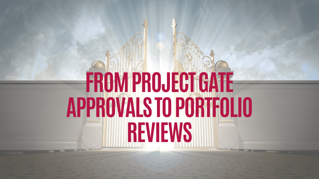 From Project Gate Approvals to Portfolio Reviews – Which approach is ...